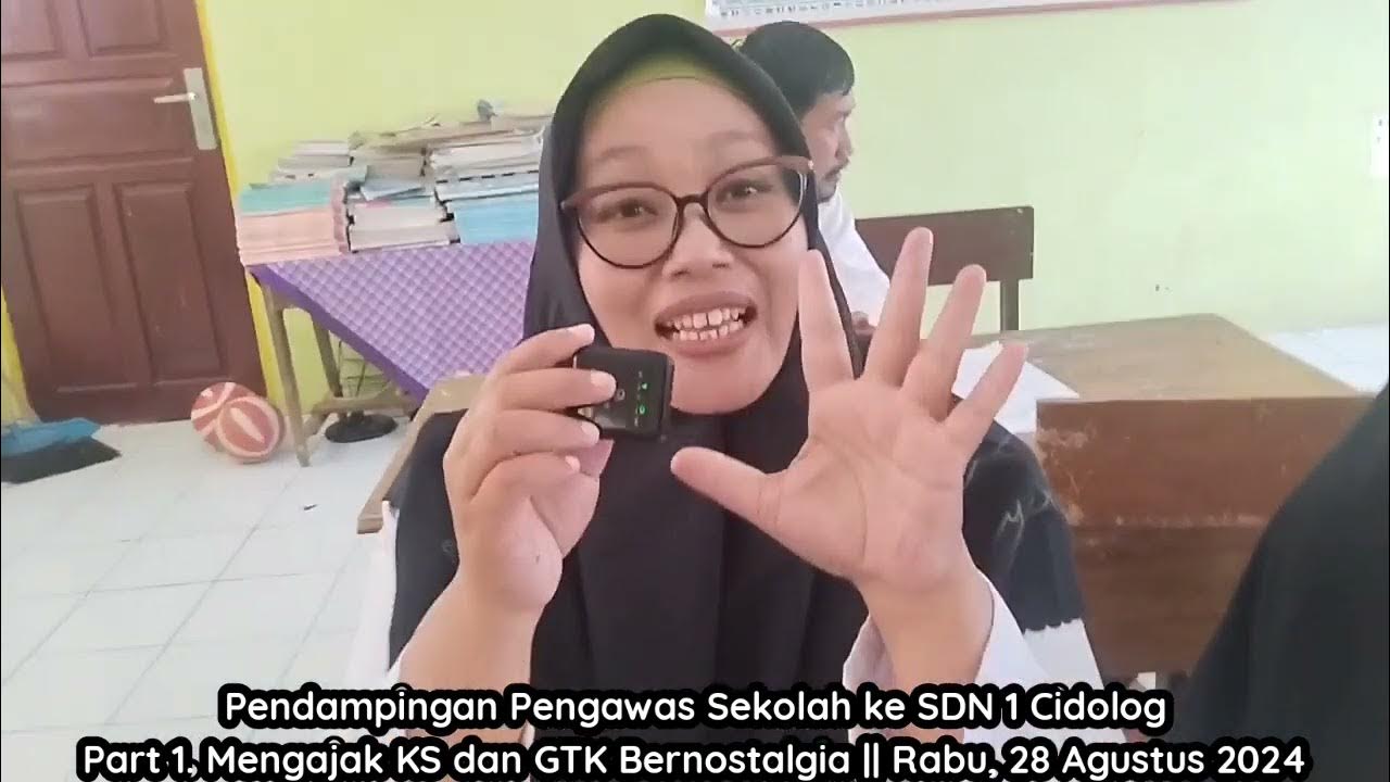 Pendampingan Pengawas ke SDN 1 Cidolog Part 1: Mengajak KS & GTK Bernostalgia #pengawassekolah ...