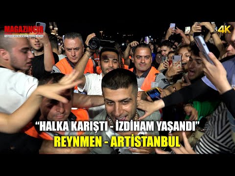 Reynmen - Büyük İzdiham, Halkın Arasında Kayboldu - Artİstanbul Feshane