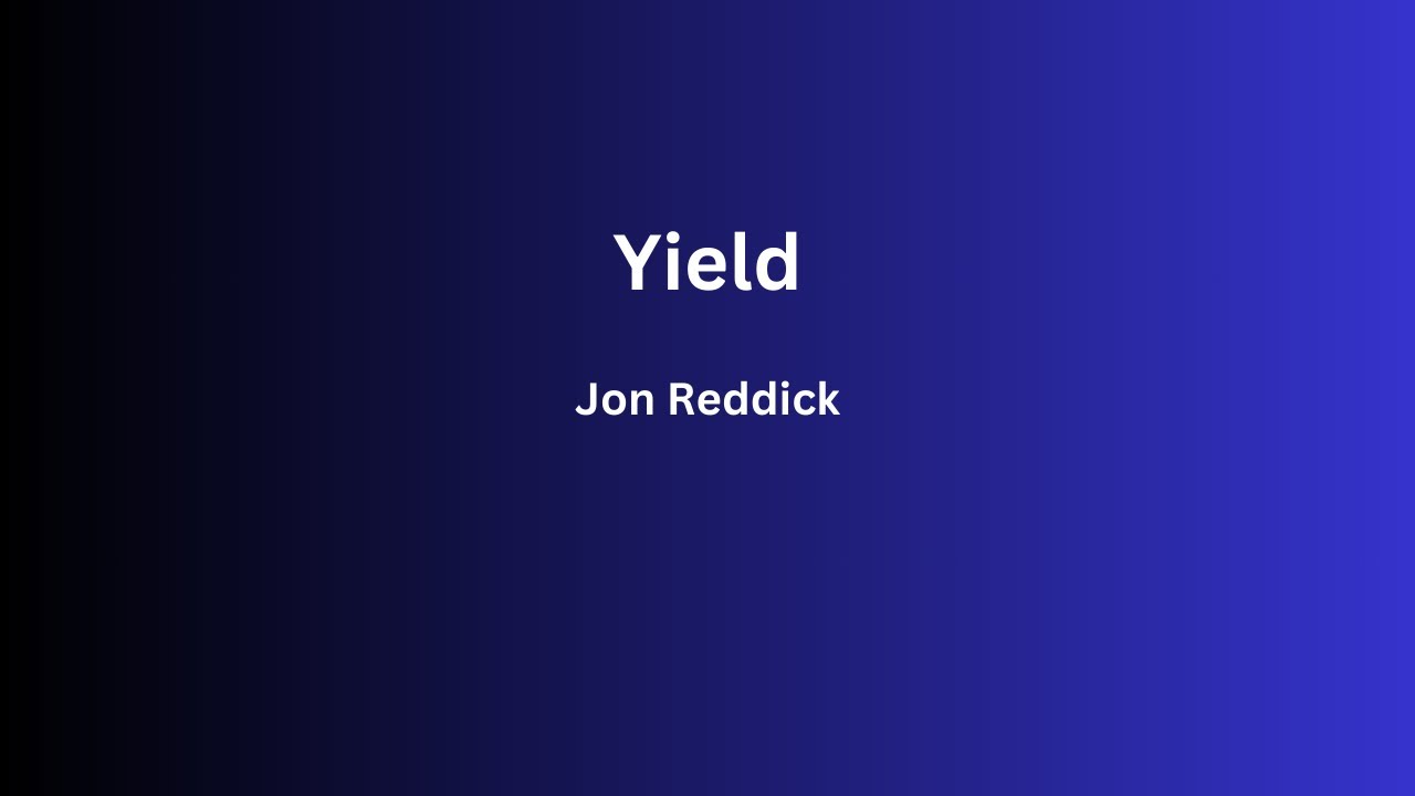 Yield - Jon Reddick - Lyric Video - YouTube