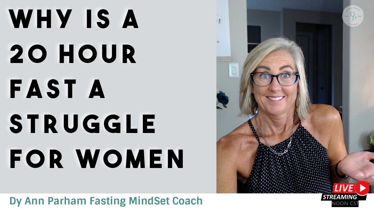Why Is A 20 Hour Fast A Struggle for Women | Intermittent Fasting for ...