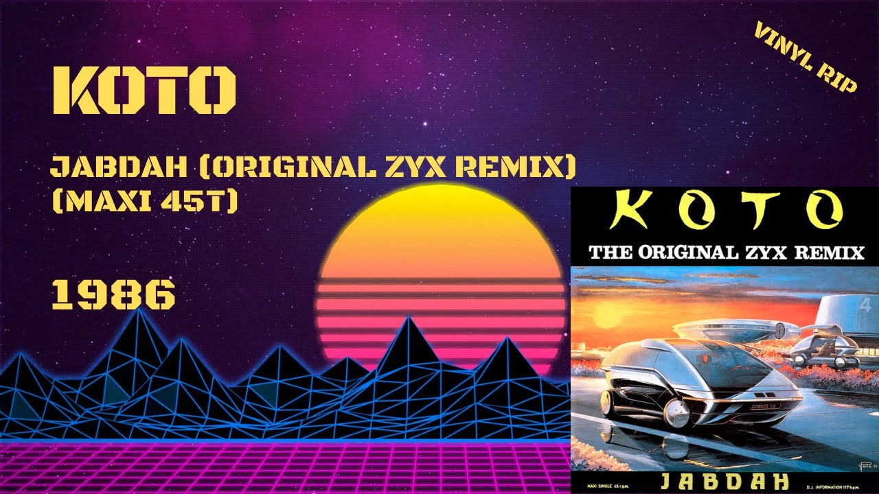 Koto - Jabdah (Original ZYX Remix) (1986) (Maxi 45T) - YouTube
