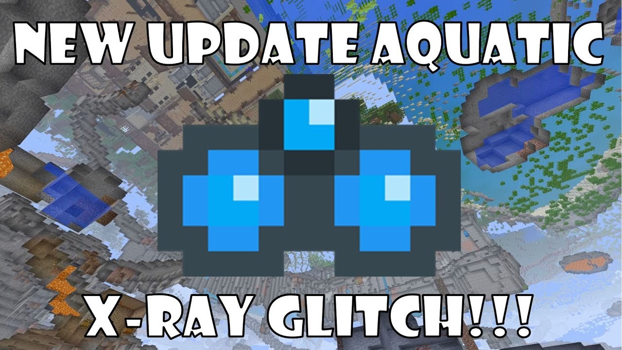 NEW MINECRAFT UPDATE AQUATIC X-RAY GLITCH!!! - YouTube