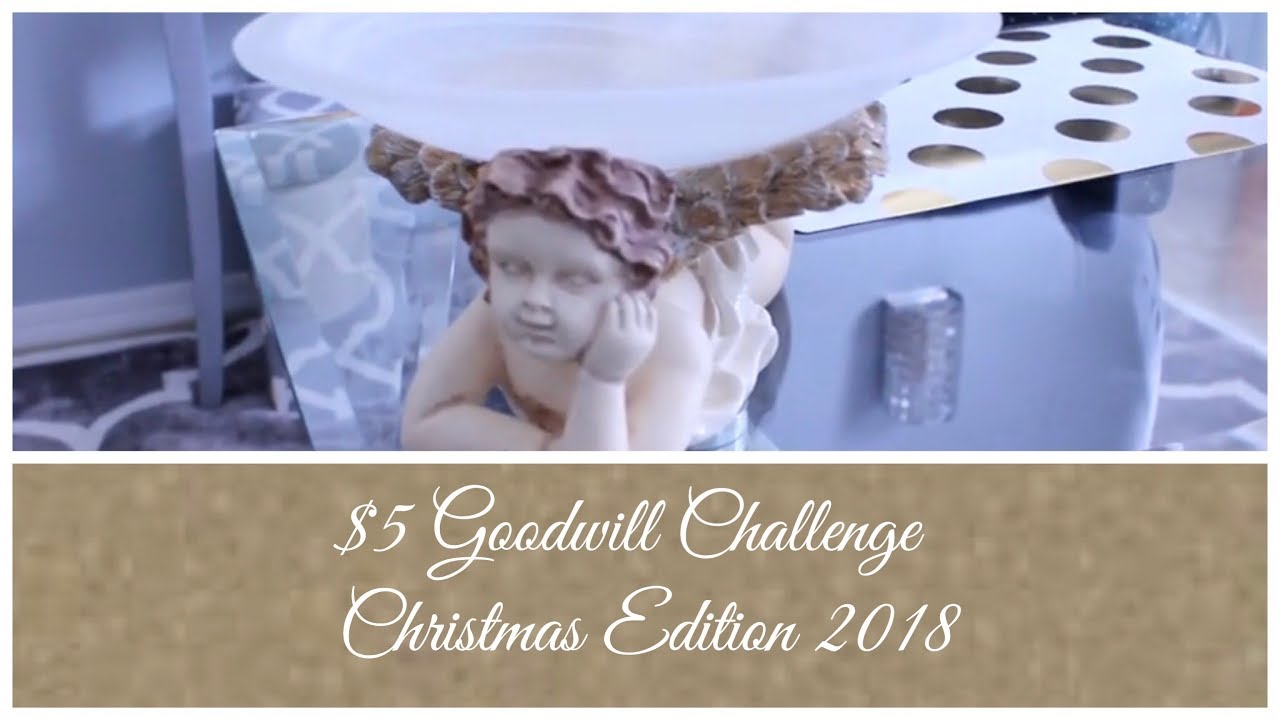 $5 Goodwill Challenge Christmas Edition 2018 | Angel ...