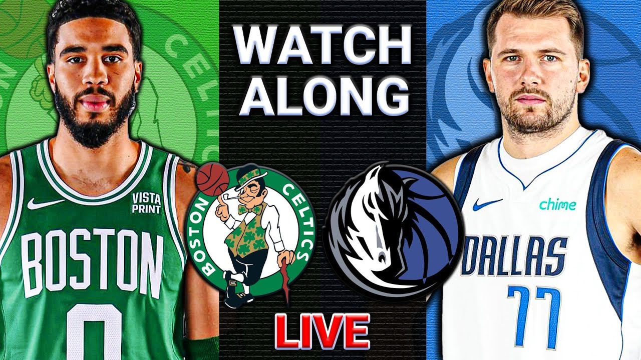 NBA Finals Game 3 LIVE Watch Along: Boston Celtics vs Dallas Mavericks ...