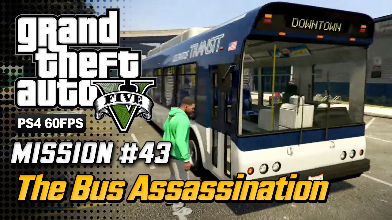 GTA 5 - Mission #43 - The Bus Assassination [100% Gold Medal ...