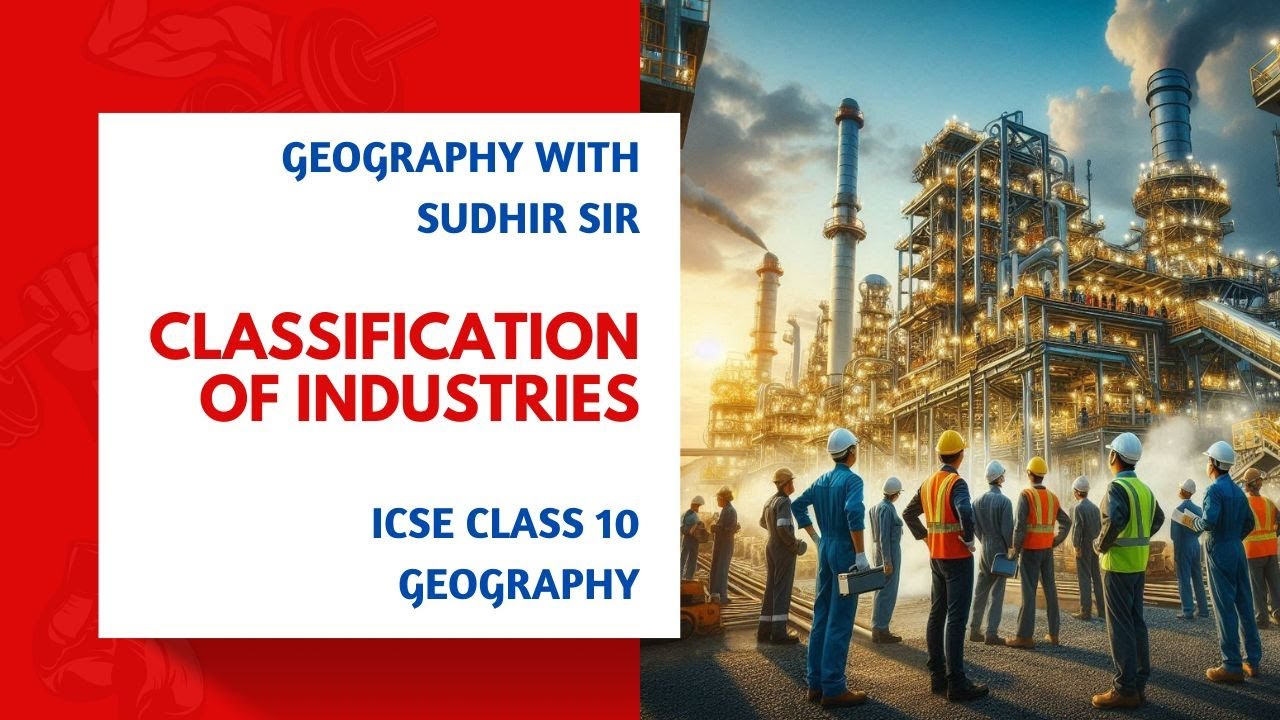 Industries and their Classification - ICSE Class 10 Geography #ICSE2026 ...