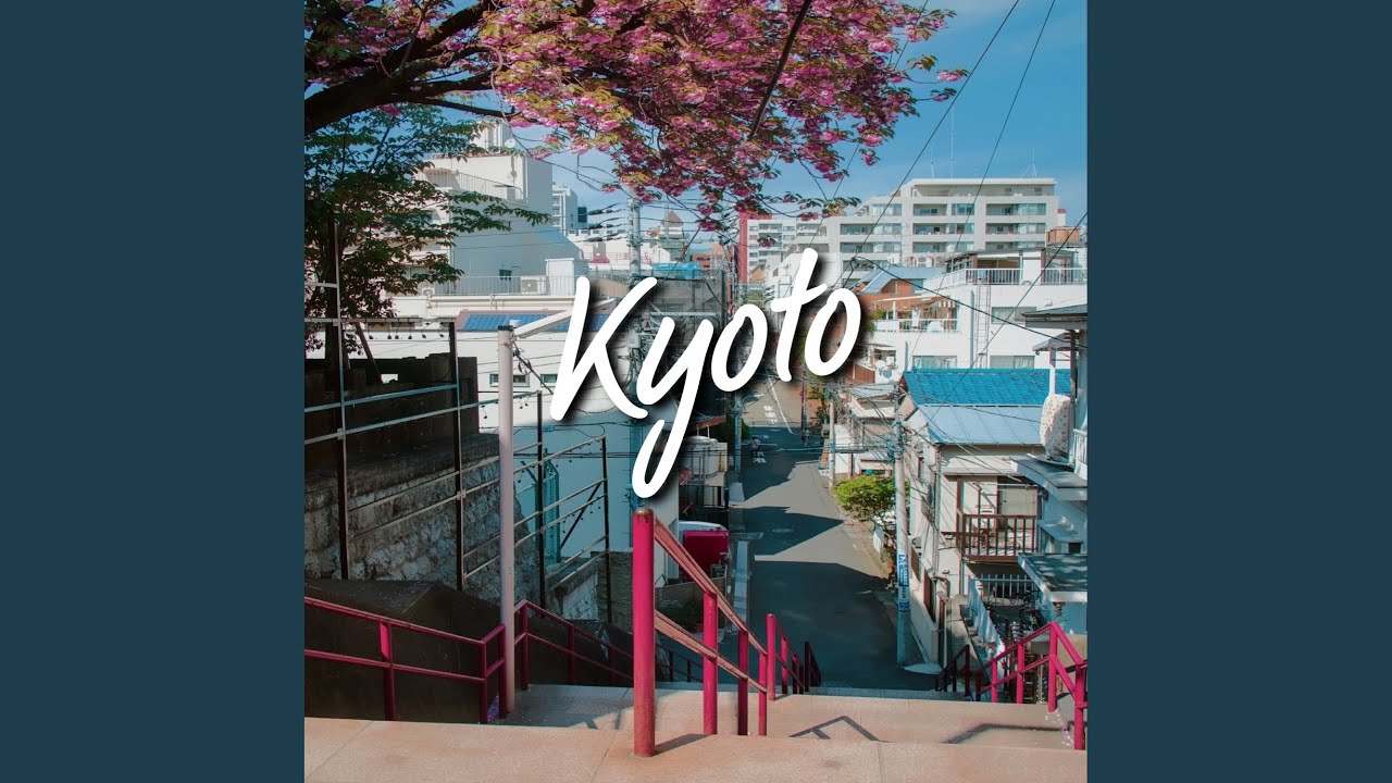 Kyoto - YouTube Music