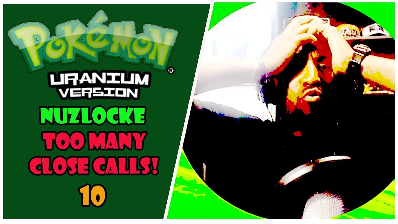 Too Many Close Calls - Pokemon Uranium Nuzlocke EP 10 - YouTube