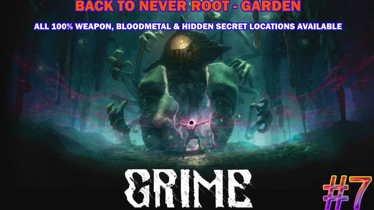 GRIME walkthrough part 7 - Never root 100% - Garden - All bloodmetal ...