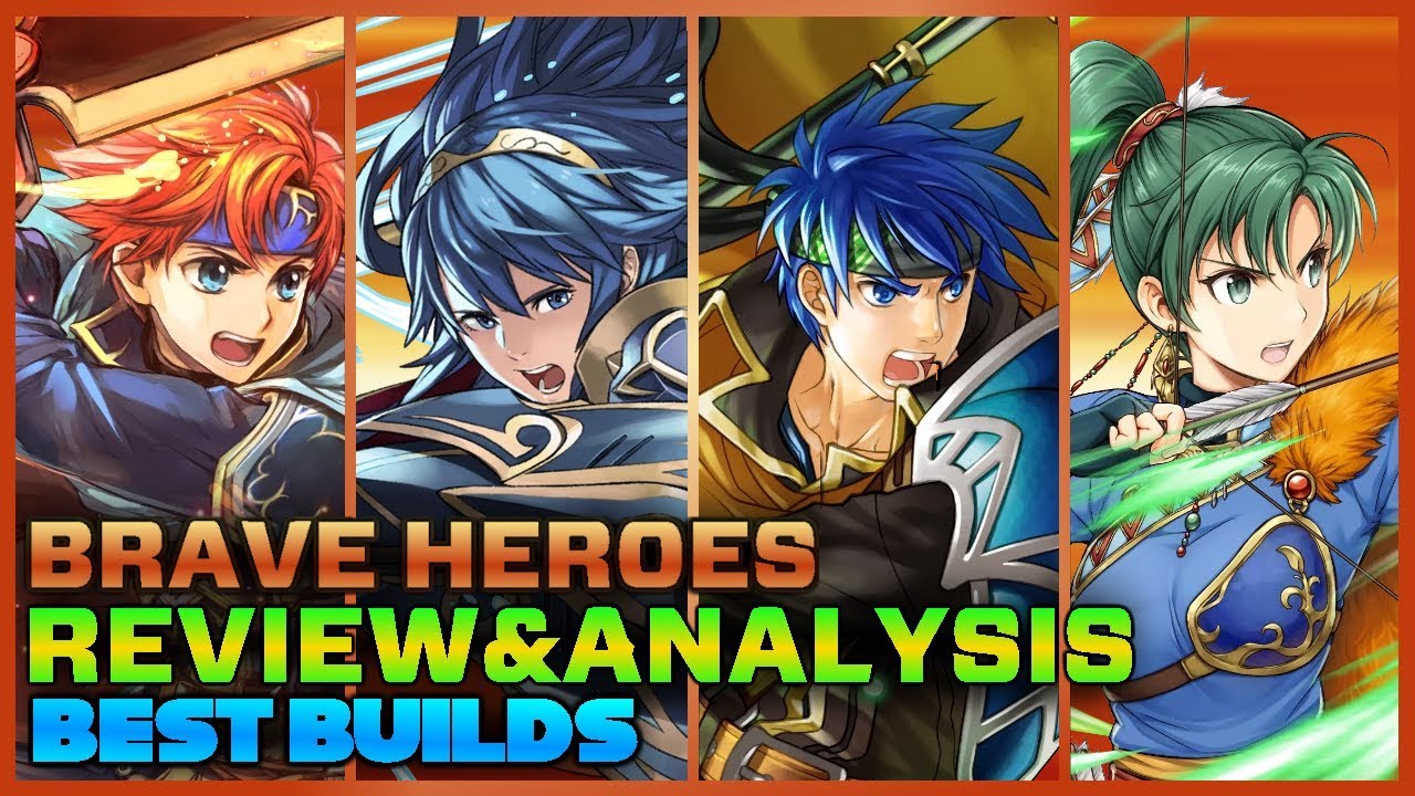 Brave Heroes: Unit Review, Analysis, and Builds! - Fire Emblem Heroes ...