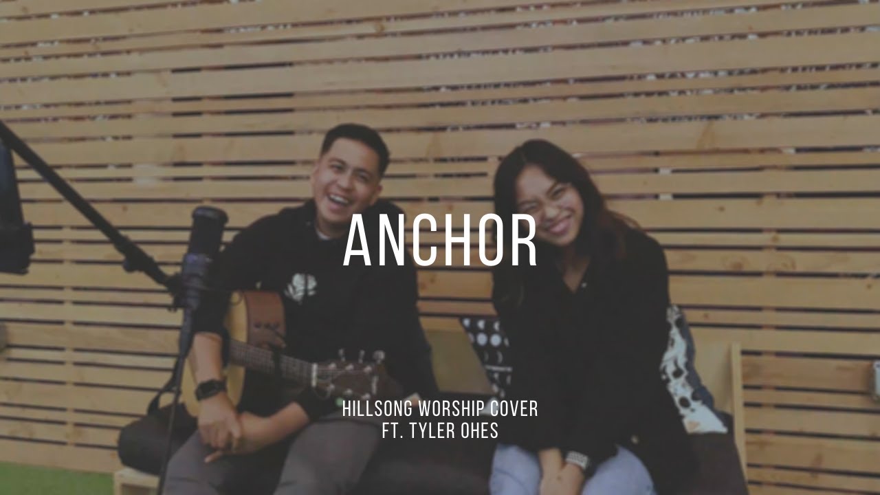 Anchor - Hillsong Worship (Acoustic Cover ft. Tyler Ohes) - YouTube