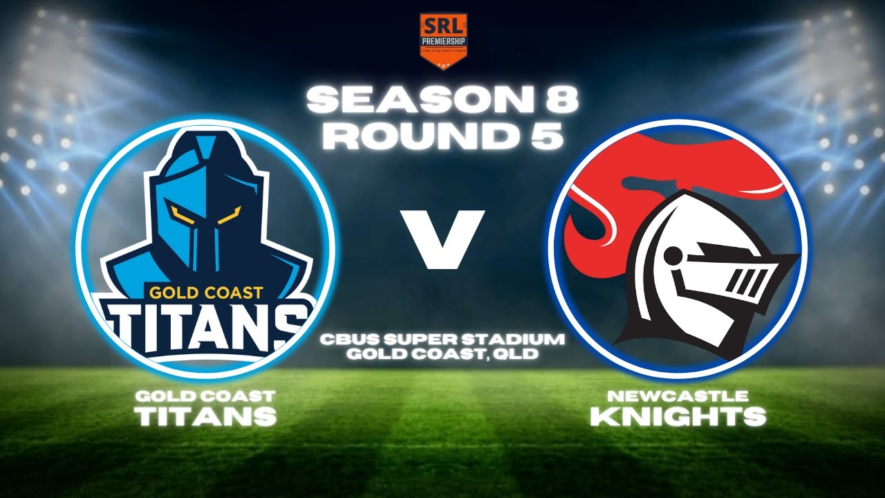 Titans vs Knights | Season 8, Round 5 | SRL - YouTube