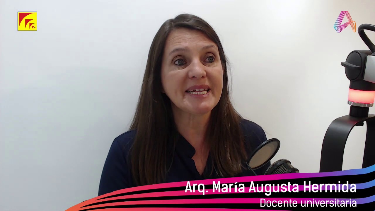 #Entrevista | Arq. Marìa Augusta Hermida - Docente universitaria - YouTube
