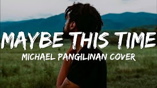 Michael Pangilinan - Maybe This Time (Lyrics) Chords - Chordify