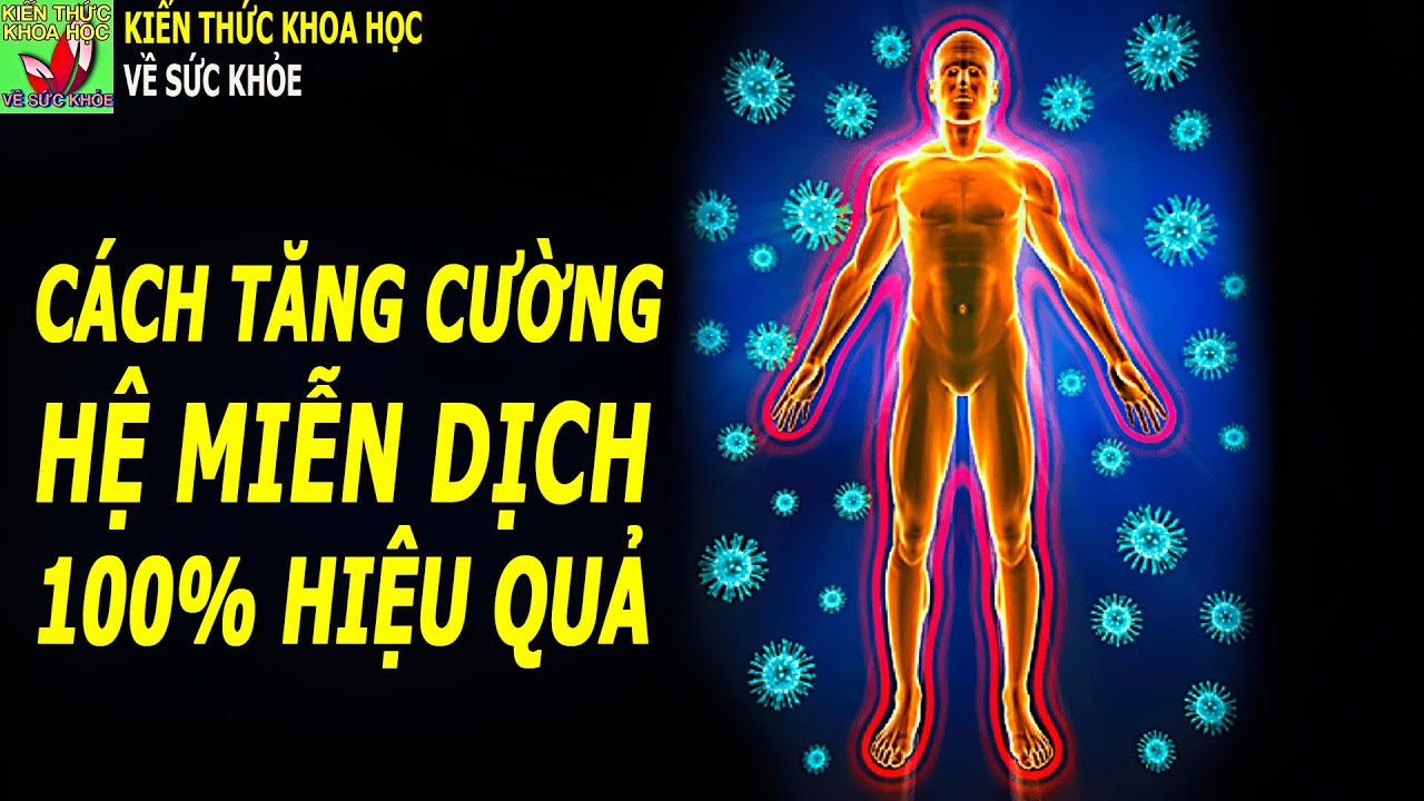 Làm sao tăng cường hệ miễn dịch - YouTube