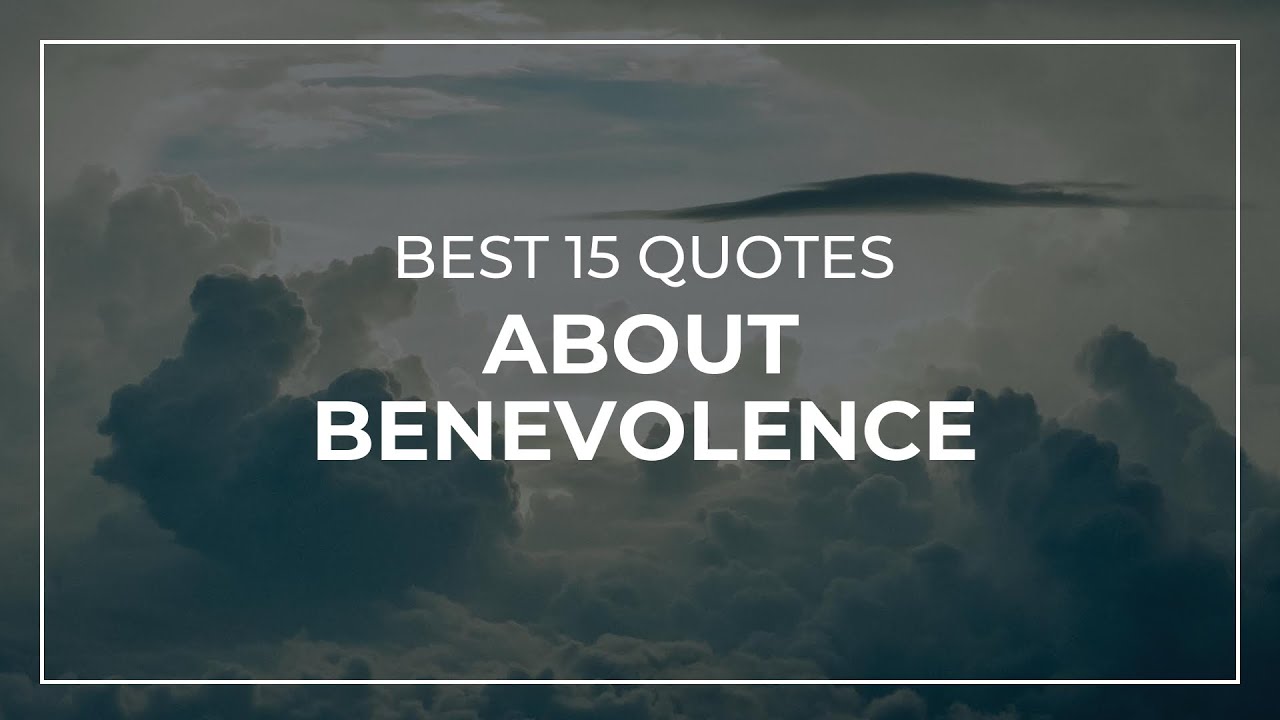 Best 15 Quotes about Benevolence | Daily Quotes | Super Quotes ...