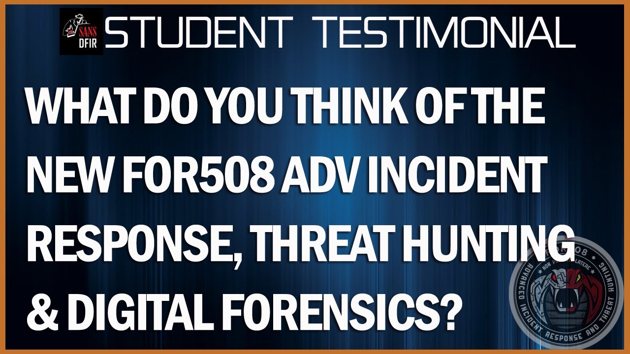 What do you think of the new FOR508; Advanced Incident Response, Threat ...