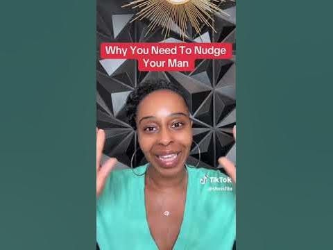 Why you need to nudge your man… - YouTube