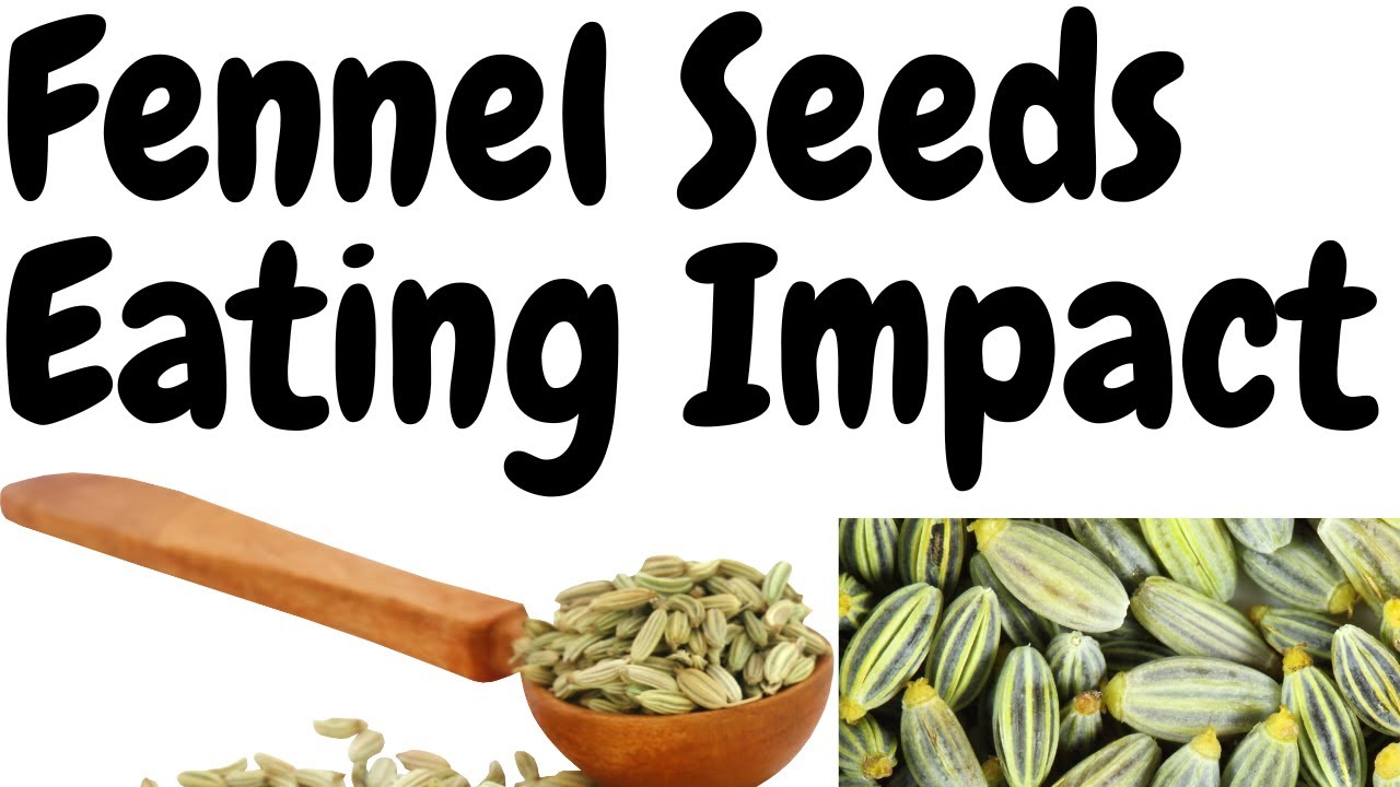 What Are the Effects of Consuming Fennel Seeds Daily? - YouTube