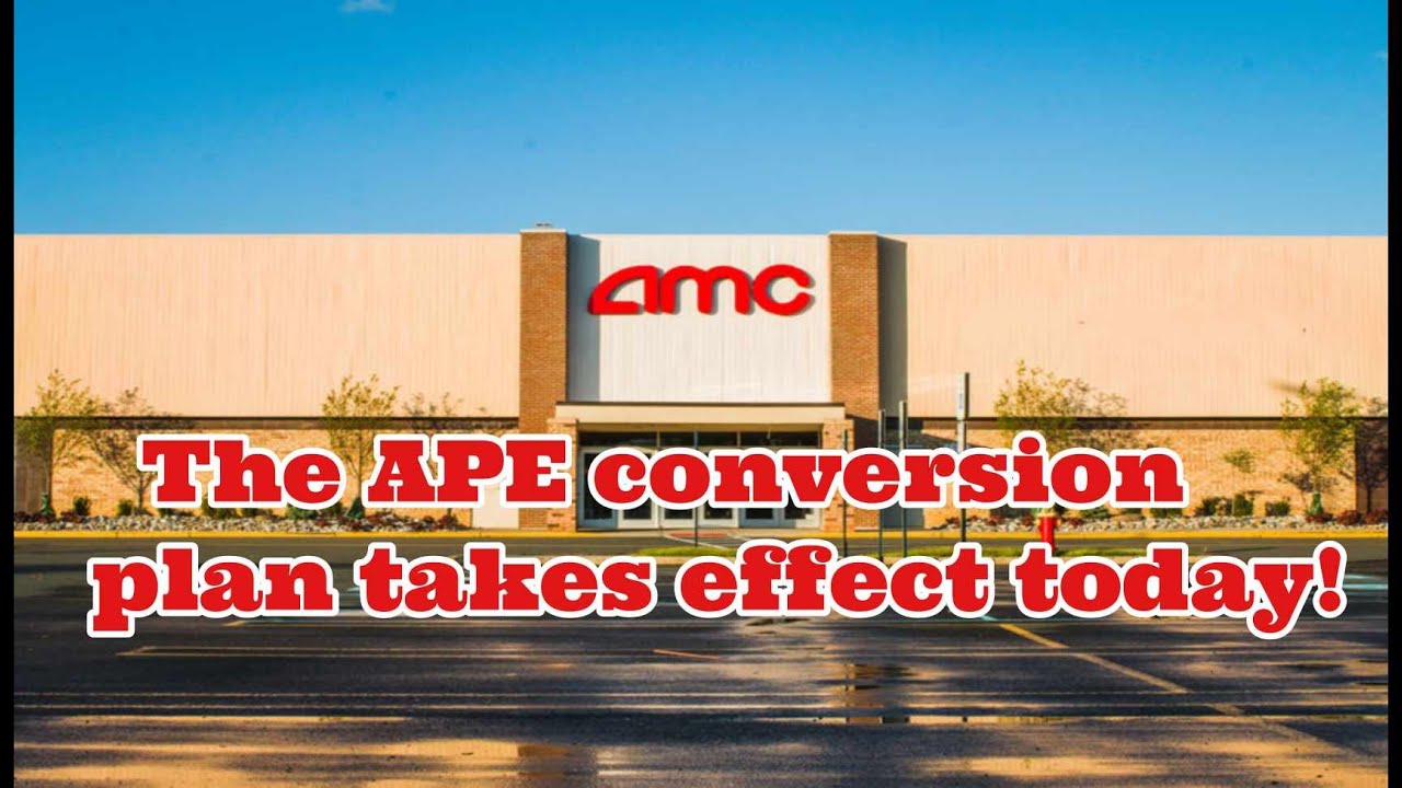 AMC Stock Alert: The APE Conversion Plan Takes Effect Today! - YouTube