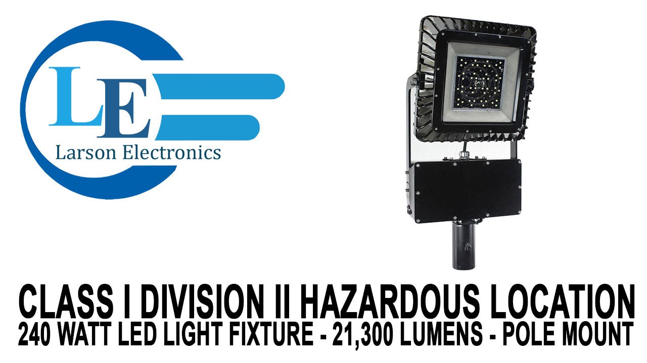 Class I Division II Hazardous Location 240 Watt LED Light Fixture ...