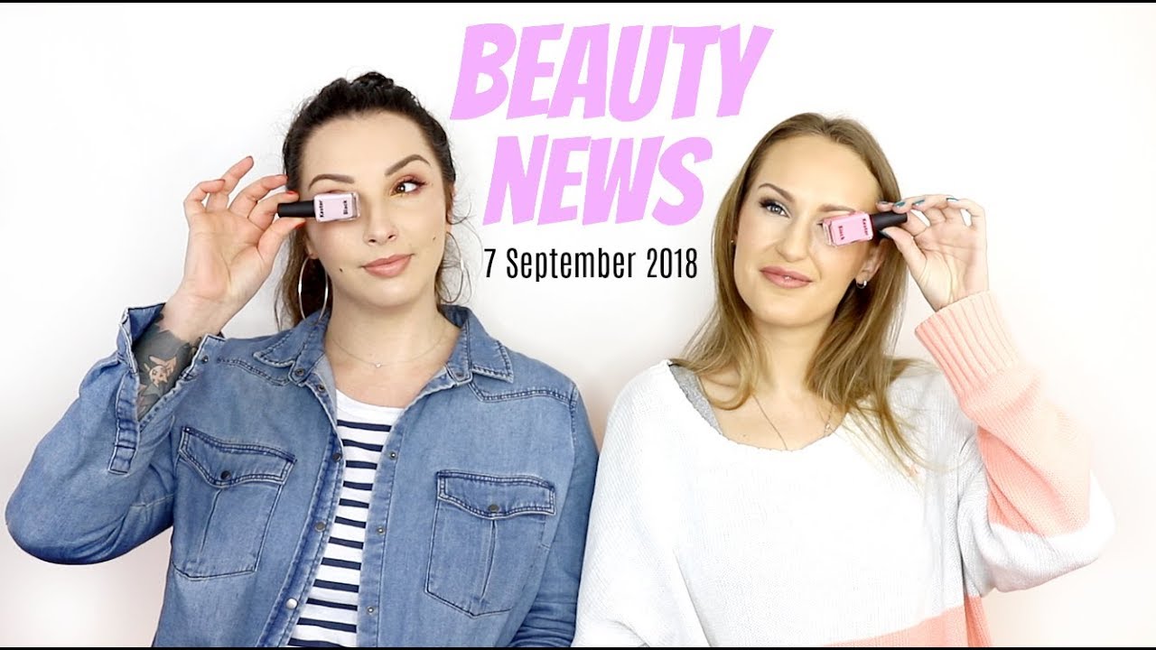 BEAUTY NEWS - 7 September 2018 | New releases & Updates - YouTube