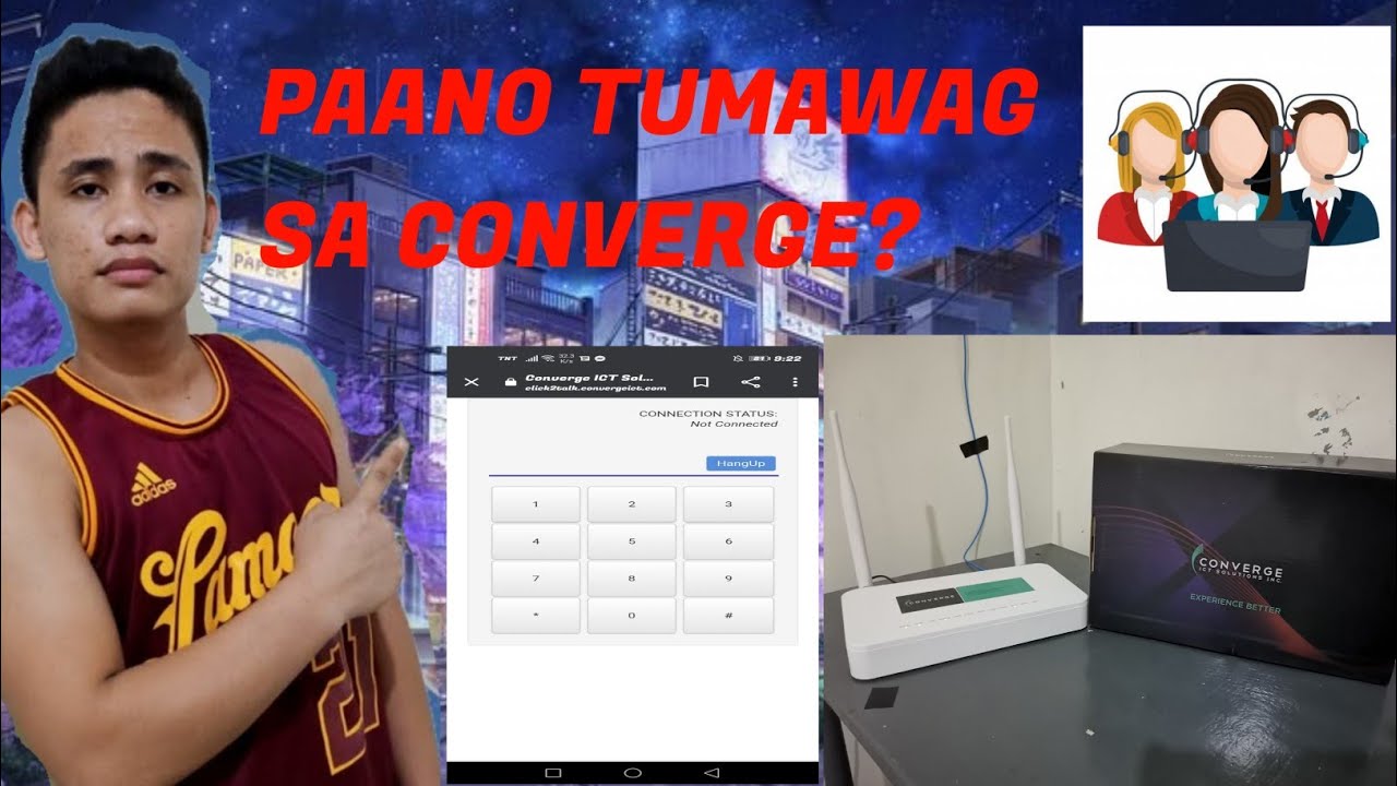 PAANO TUMAWAG SA CUSTOMER SERVICE/PAANO TUMAWAG SA Click2Talk/Click2Call/ CONVERGE TECHNICAL ...