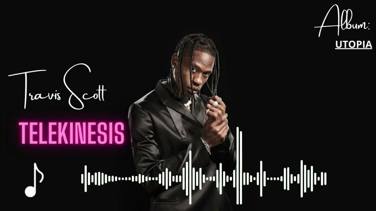 Travis Scott - TELEKINESIS [Official Music Visualizer] ALBUM UTOPIA - YouTube