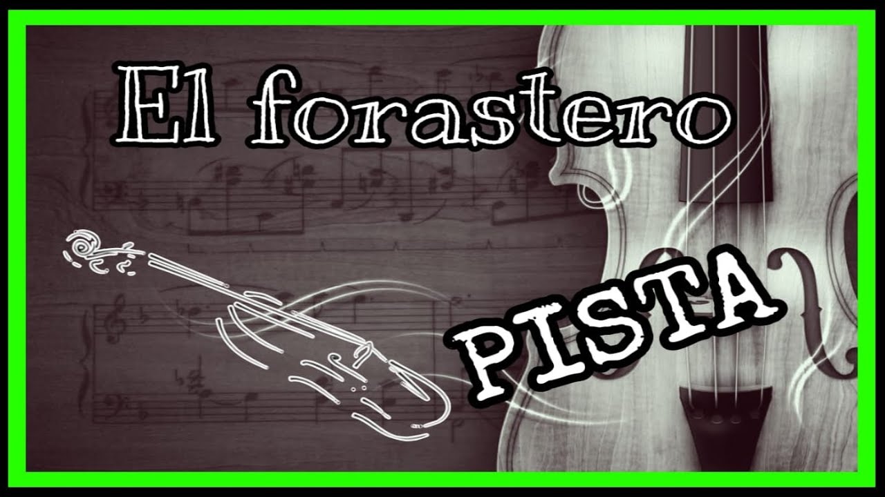 EL FORASTERO - PISTA DE PRÁCTICA🎻🎻 - YouTube