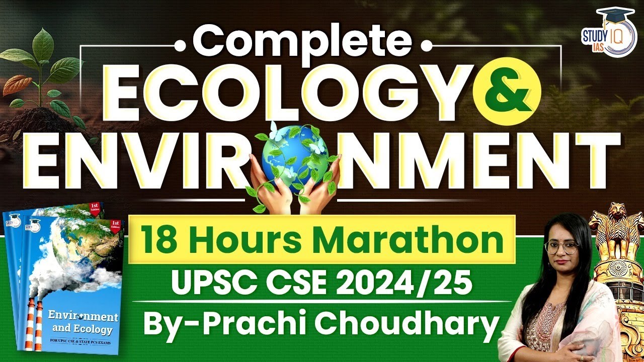 Ecology & Environment Marathon in 18 Hours | UPSC GS3 | StudyIQ IAS ...