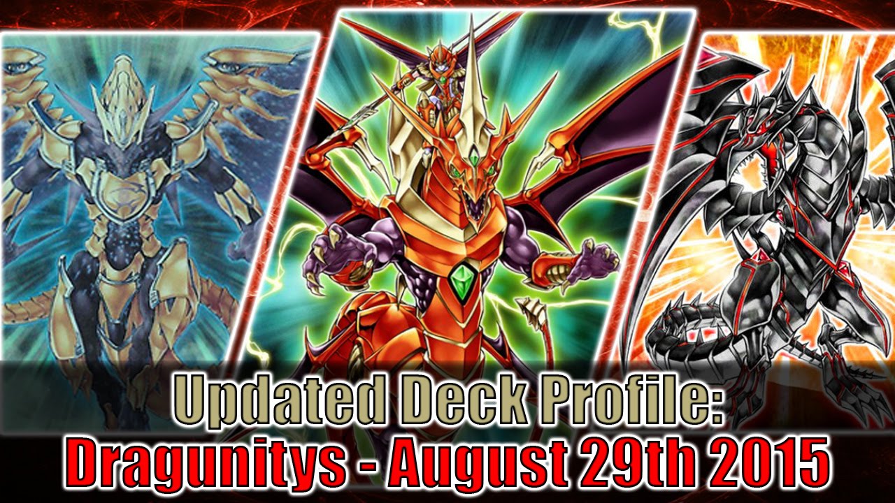 Dragunity - Updated Deck Profile (Post-CORE) - August 29th, 2015 - YouTube