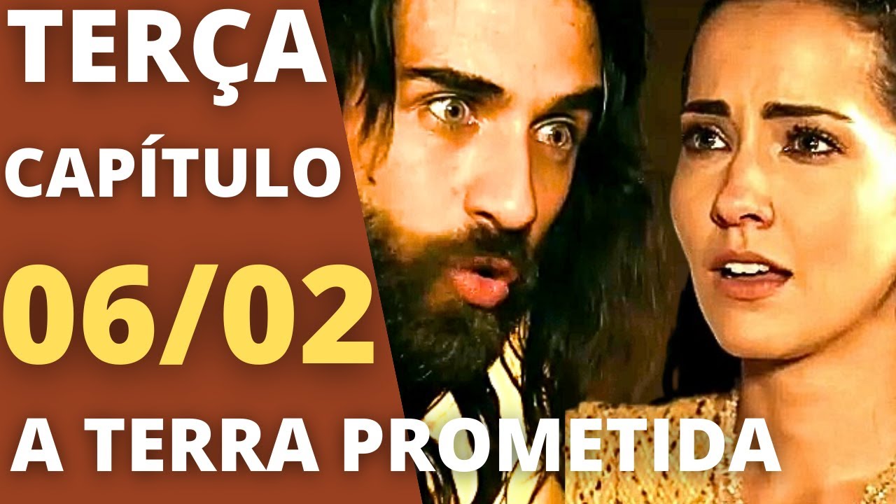 A TERRA PROMETIDA - Capítulo 06/02 TERÇA - Resumo da novela A Terra ...