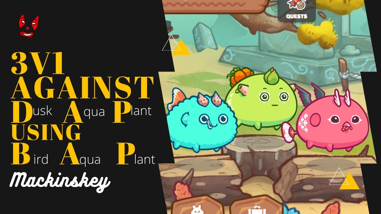 3v1 vs DAP? Bird-Aqua-Plant (BAP) Gameplay Axie Infinity by Mackinskey ...
