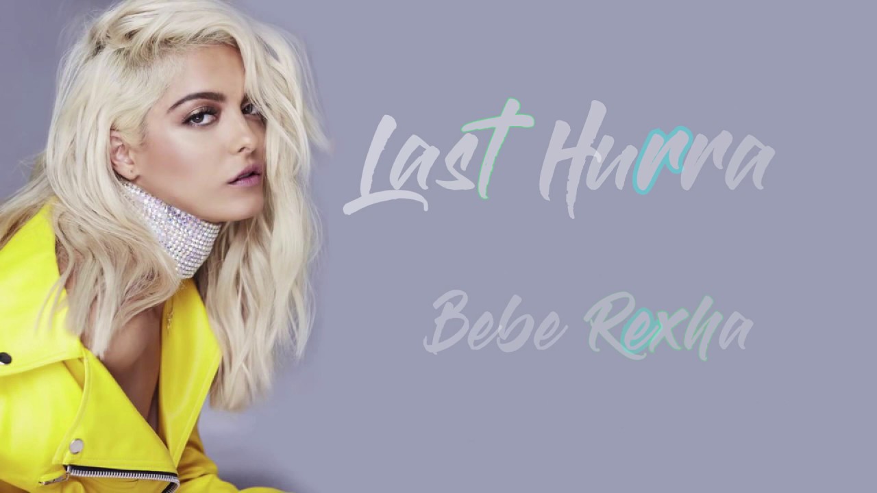 Bebe Rexha - Last Hurrah (Lyric Video) - YouTube