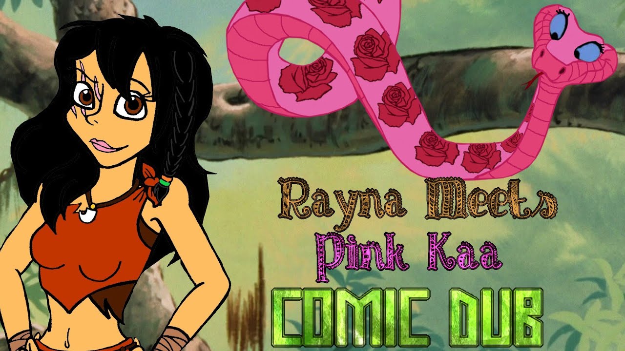 COMIC DUB - Rayna Meets Pink Kaa - YouTube
