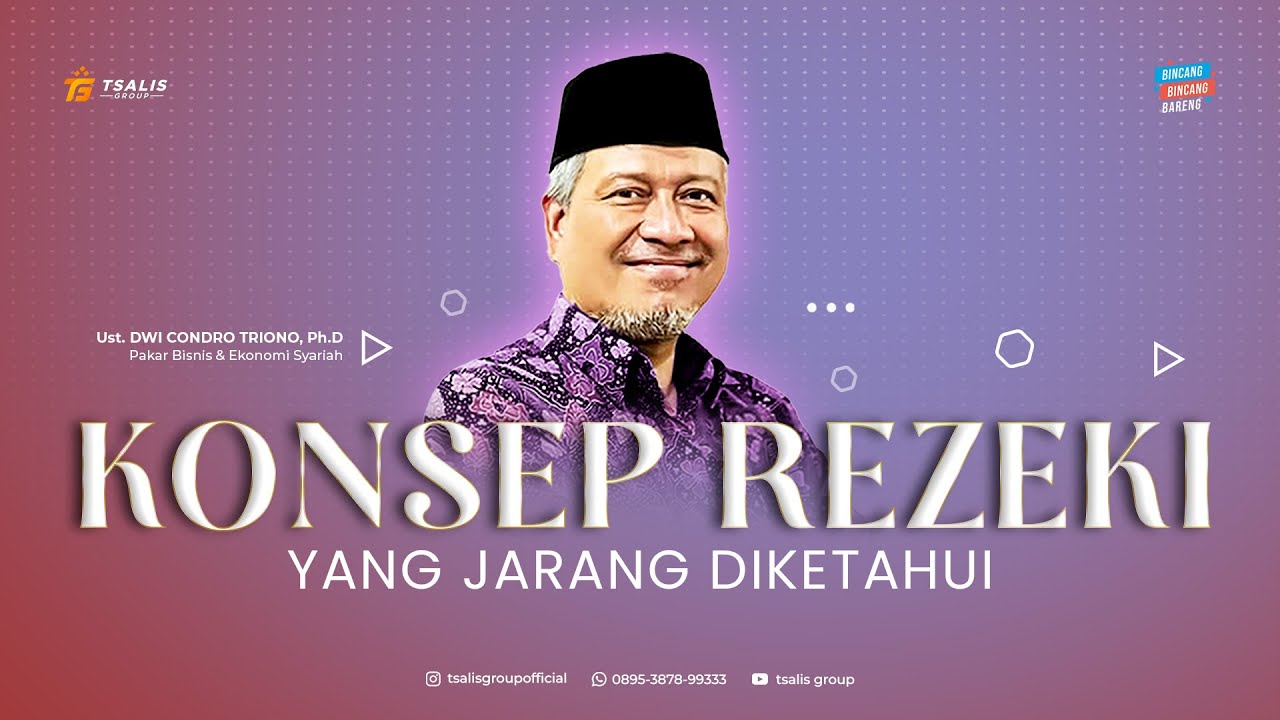 KONSEP REZEKI YANG JARANG DIKETAHUI - Ust. Dwi Condro Triono, Ph.D ...