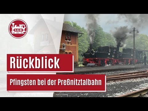 Rückblick - Pfingsten in Jöhstadt bei der Preßnitztalbahn