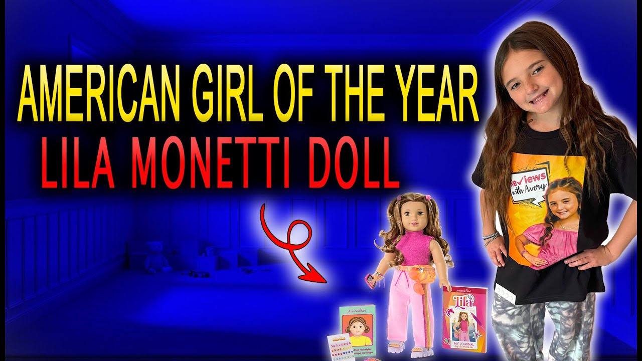 2024 AMERICAN GIRL OF THE YEAR LILA MONETTI UNBOXING Doll and Set Full ...