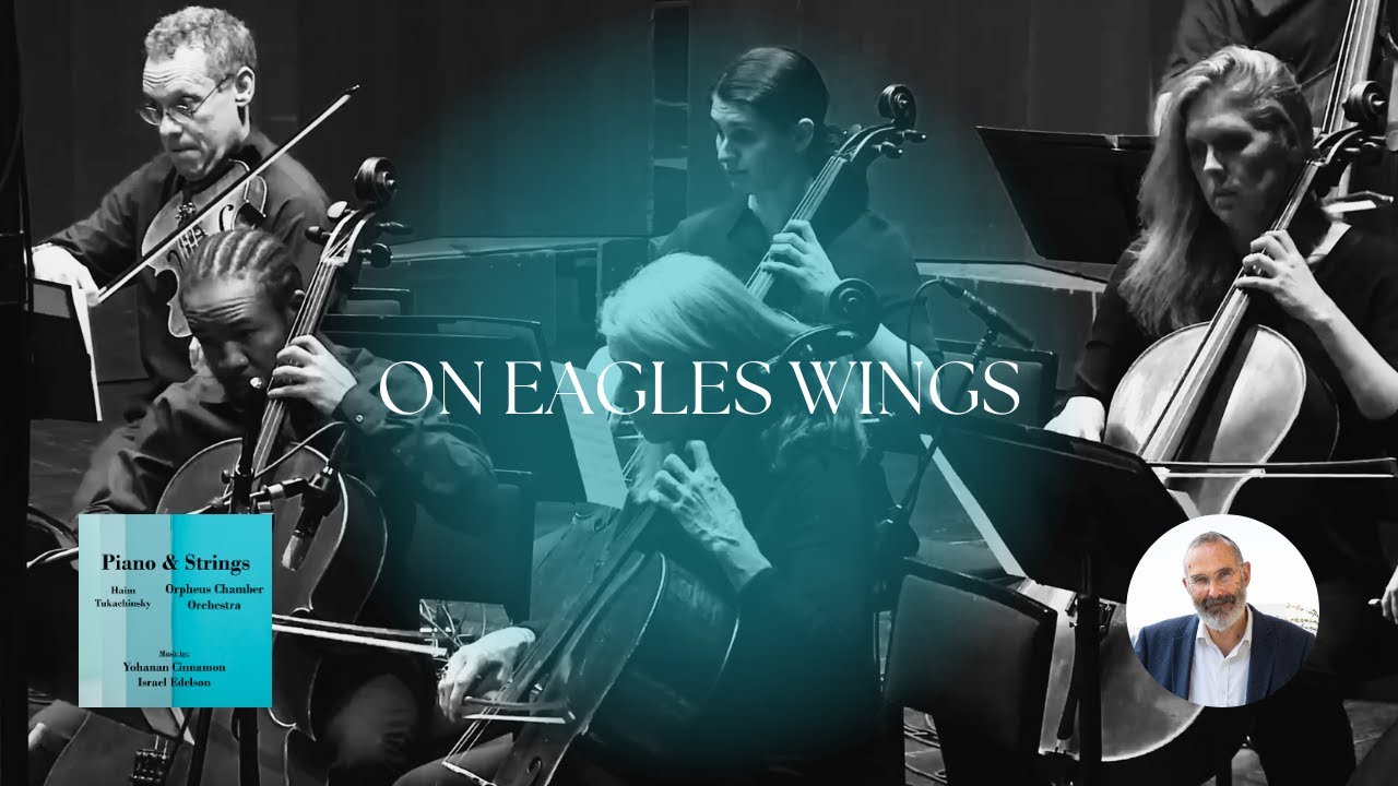 On Eagles Wings: Orpheus Chamber Orchestra, Yohanan Cinnamon, Israel ...