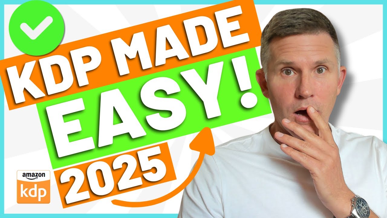 KDP Made EASY for Beginners in 2025 - Free 2 Hr Training to get you ...