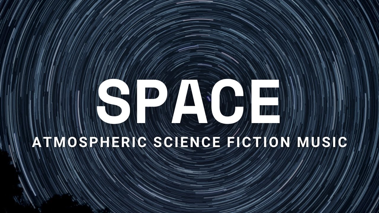 Science Fiction Music NO COPYRIGHT | Space Background Royalty Free ...