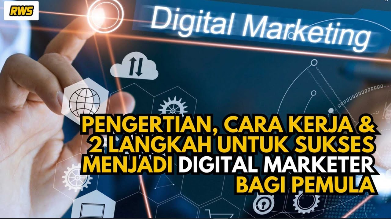 Digital Marketing - Pengertian, cara kerja dan 2 langkah sukses menjadi digital marketer bagi ...