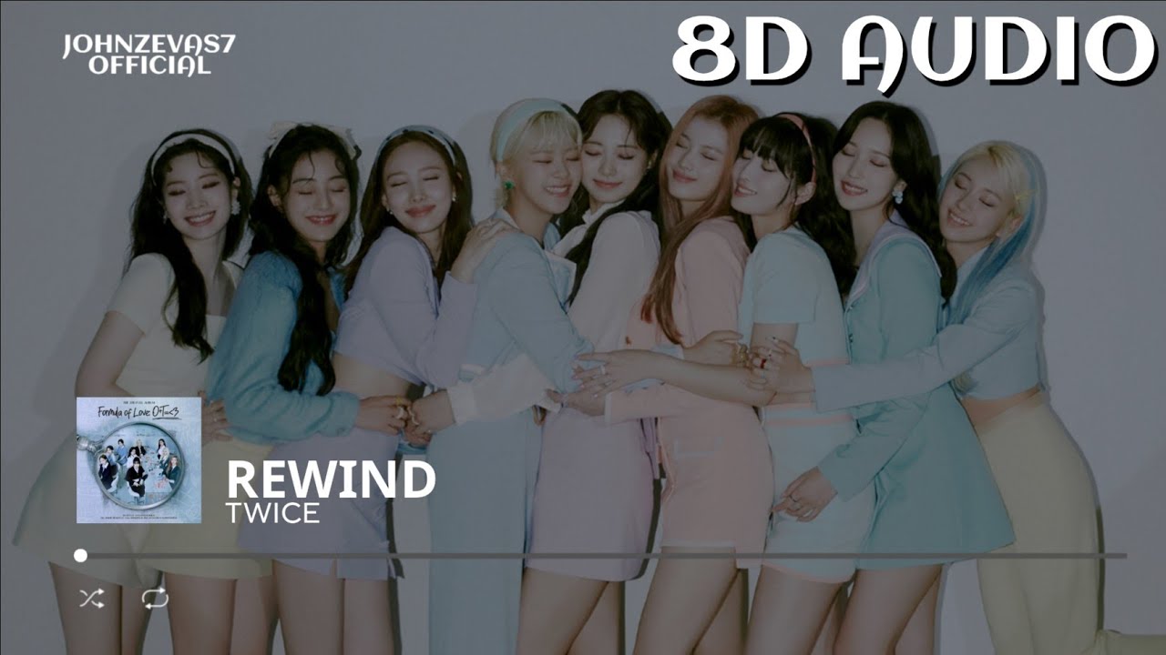 TWICE "REWIND" 8D AUDIO [USE HEADPHONES/EARPHONES] - YouTube