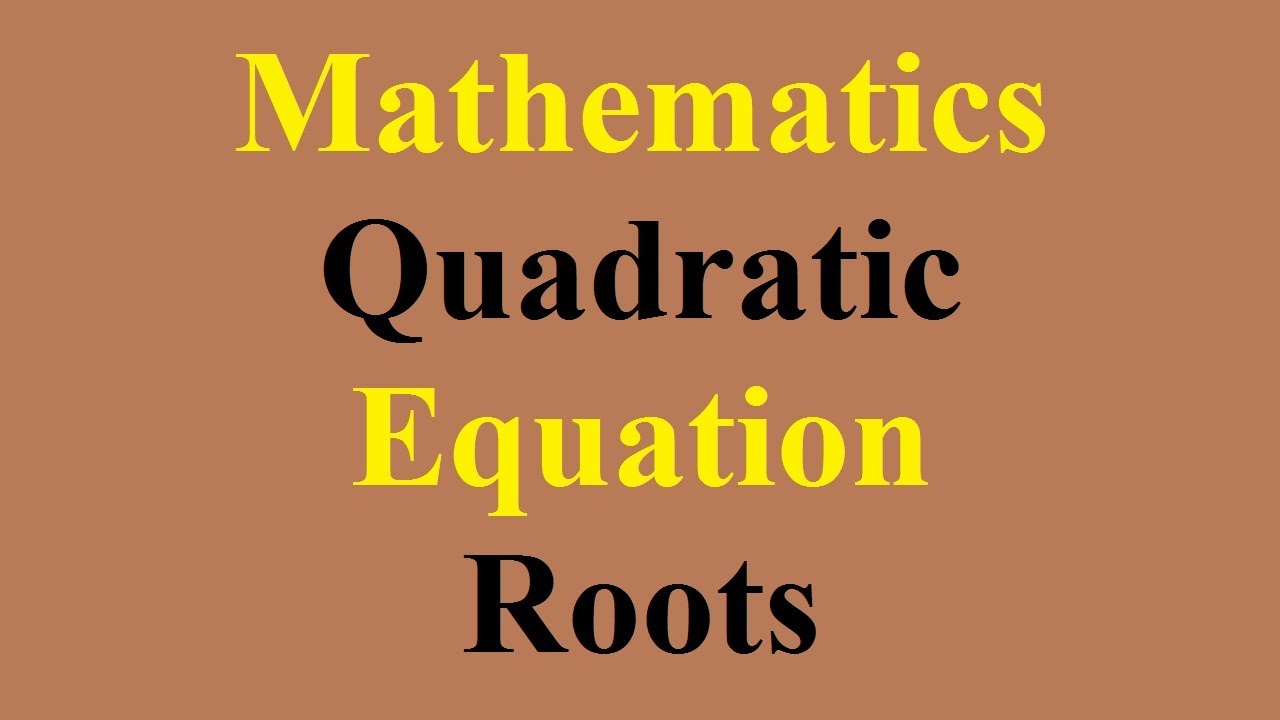 Properties of Quadratic Roots | Theory of Equation | Roots of Equation ...