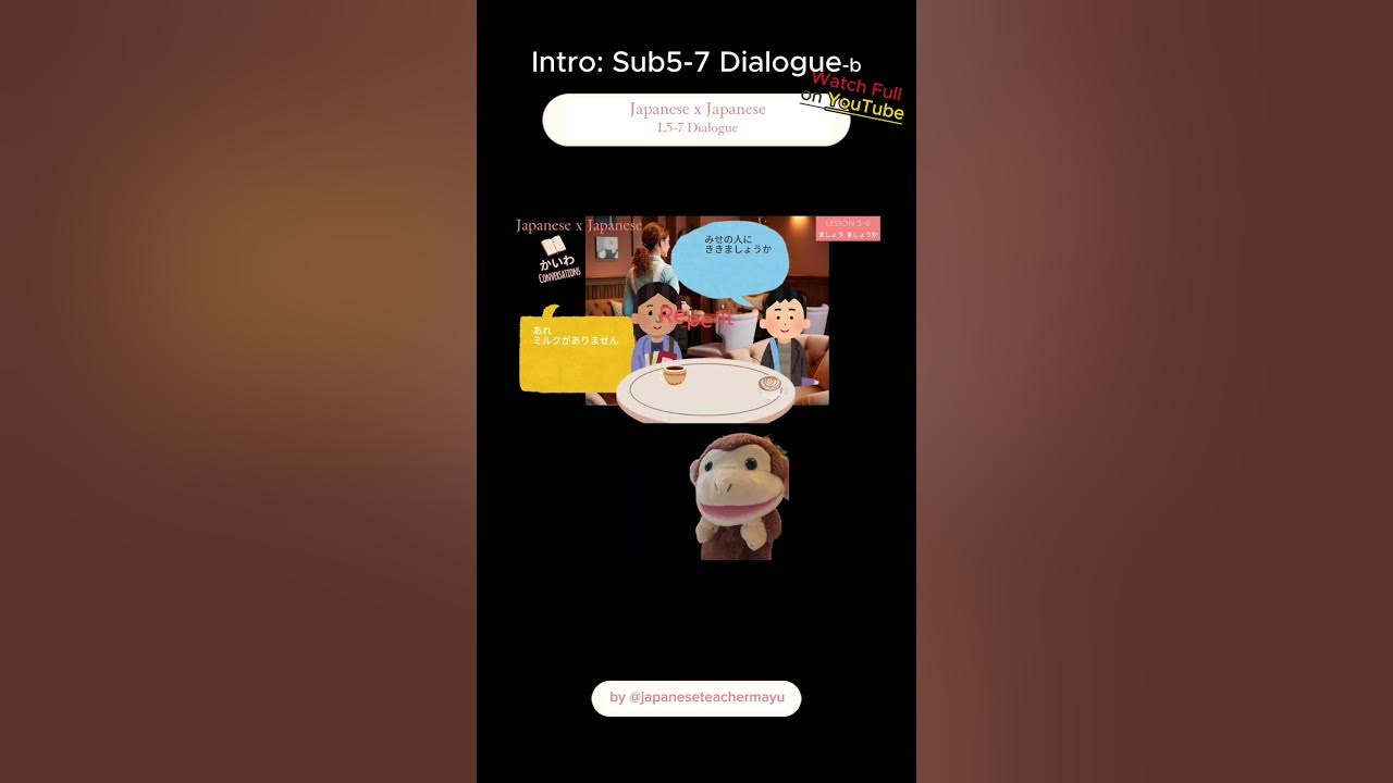 Intro: Japanese x Japanese Sub5-7 Dislogue-b Repeat and practice with a professional teacher🎶 ...