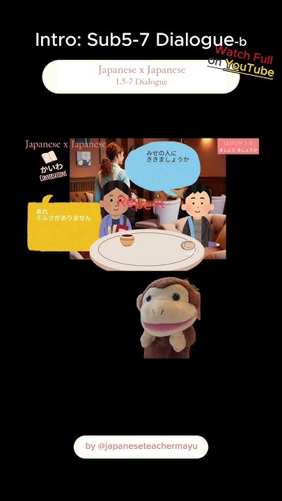 Intro: Japanese x Japanese Sub5-7 Dislogue-b Repeat and practice with a professional teacher🎶 ...
