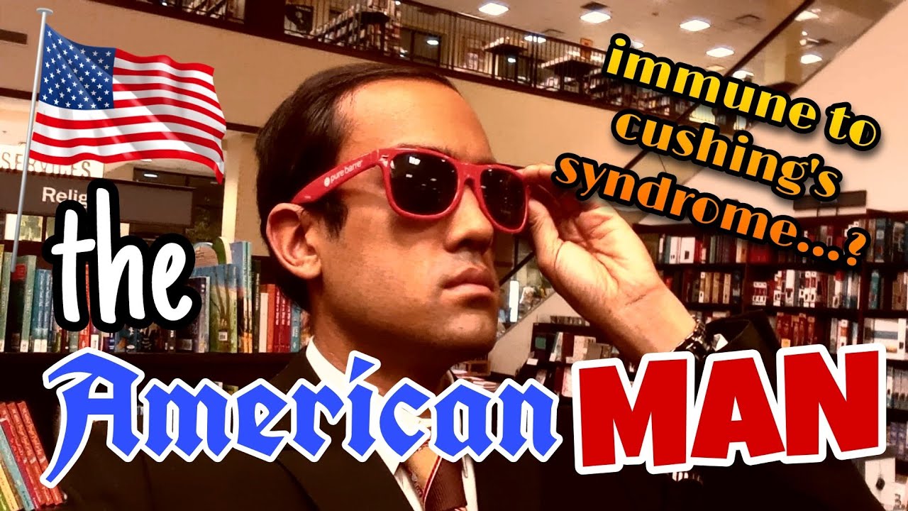 THE AMERICAN MAN (immune to cushing's syndrome?) - YouTube