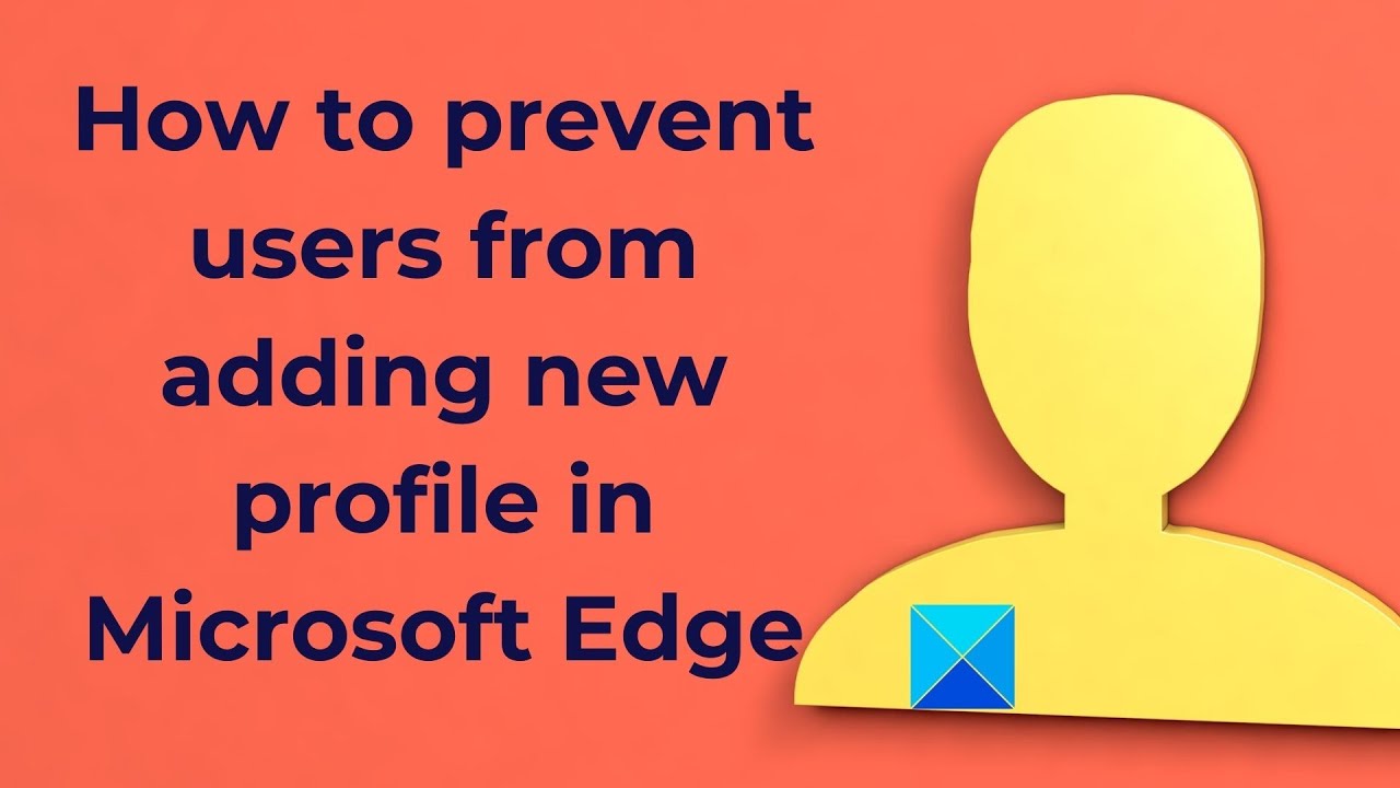 How to prevent users from adding new profile in Microsoft Edge - YouTube