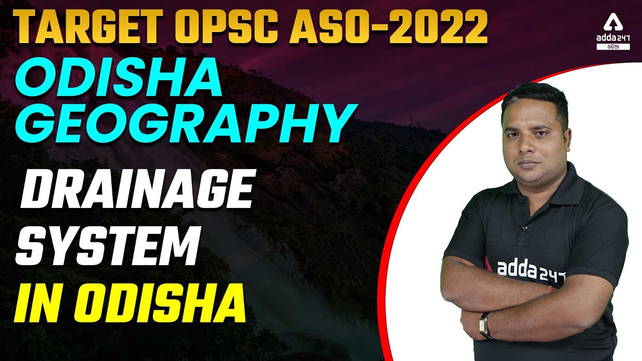 OPSC ASO Preparation | Drainage System Of Odisha | Odisha Geography ...
