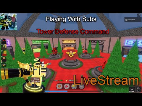 🔴Playing With Subs Tower Defense Command We back guys🔴 - YouTube
